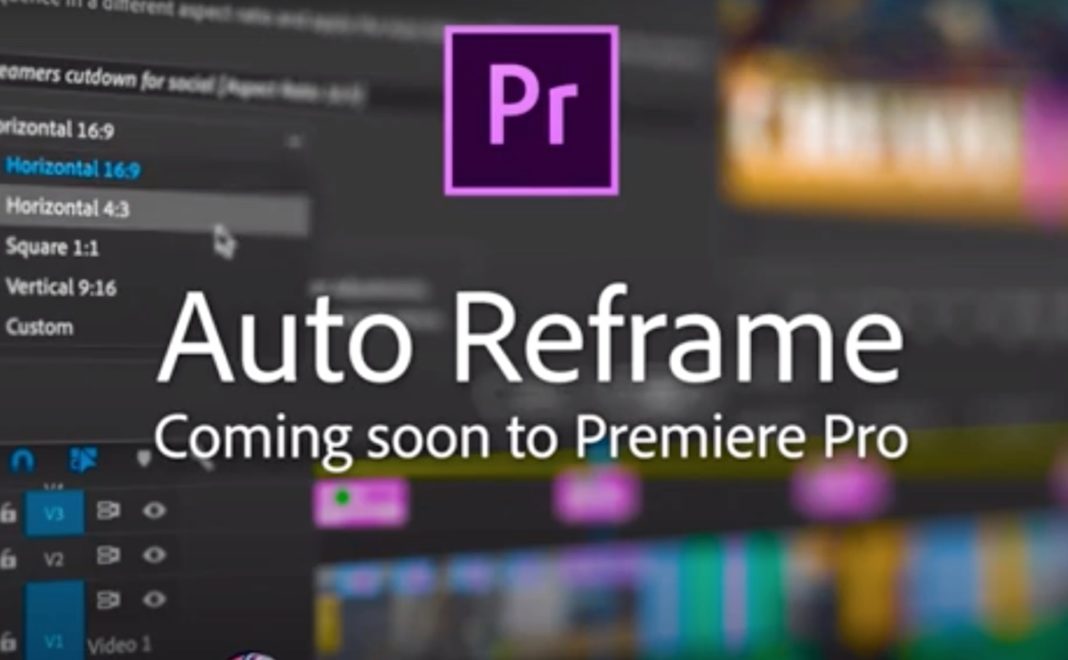 Adobe Première Pro con Auto Reframe crea al volo video in diversi ...