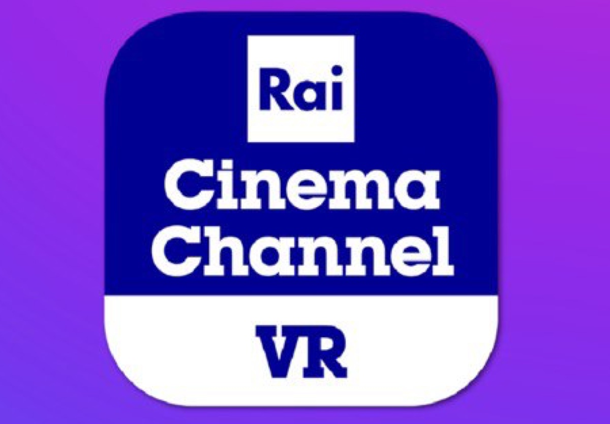 Rai Cinema Channel VR è tutta nuova, offre 100 contenuti esclusivi ...